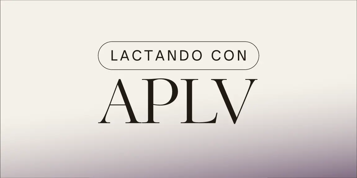 Lactando con APLV | Dra. Andrea Sarmiento